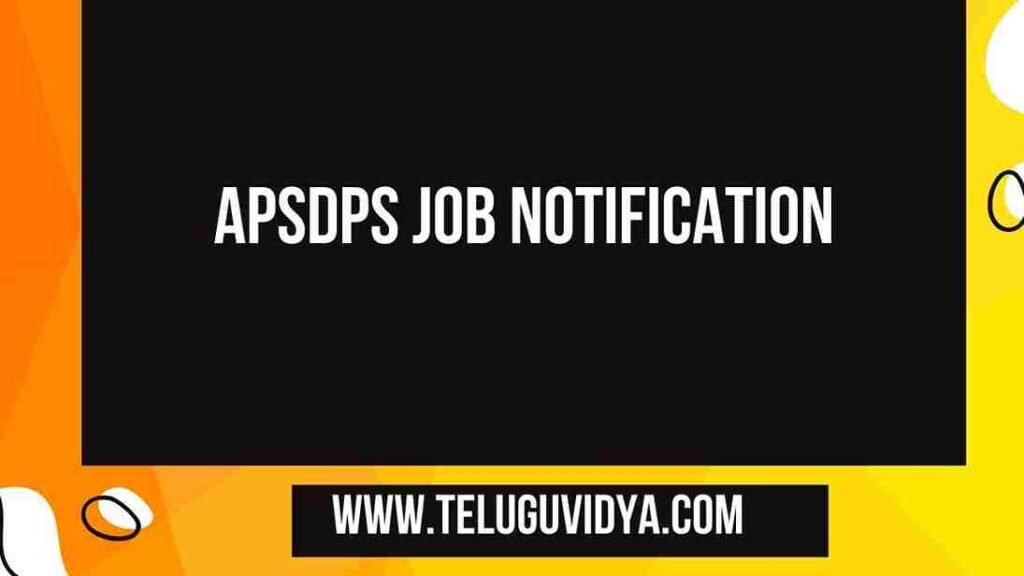 APSDPS Job Notification 2025 – 24 SVMU Posts Apply Online - TeluguVidya – AP & TG Teachers ...