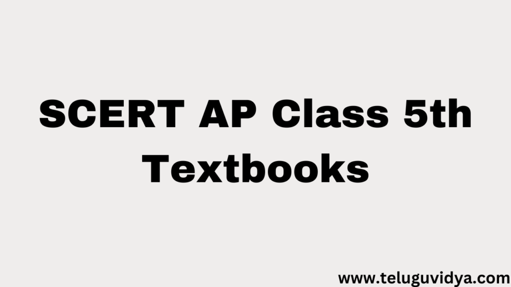 SCERT AP Class 5th Textbooks 2024 Download PDF Subject Wise , Work books, Materials, Study Guide ...