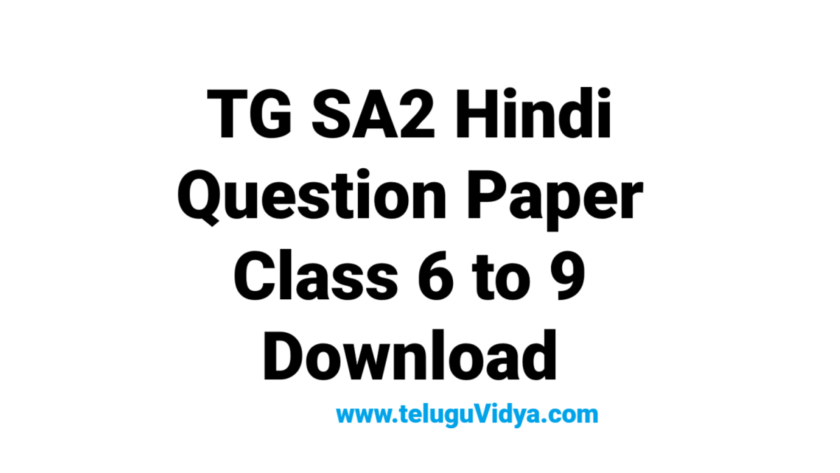 TG SA2 Hindi Question Paper 2026 – Class 6 to 9 | PDF Download ...