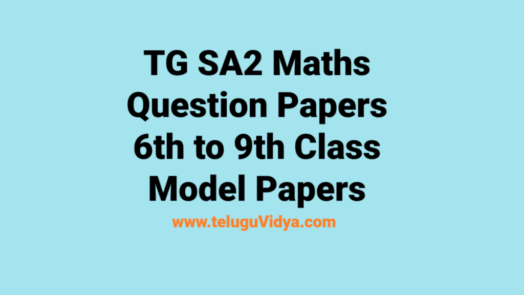 TG SA2 Maths Question Papers 2025: Download Class-wise Papers, Model ...