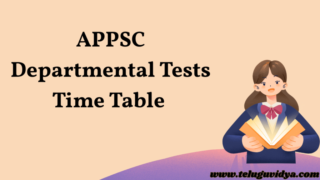 APPSC Departmental Tests Time Table May 2025: Start from 27th July 2025 ...