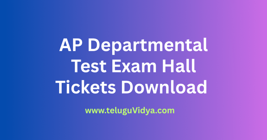 AP Departmental Test Exam Hall Tickets July 2025 Download Guide ...