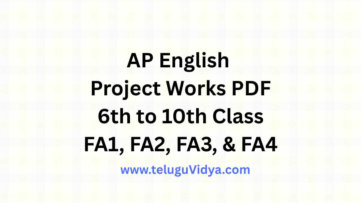 AP English Project Works PDF 2025 – 6th to 10th Class FA1 to FA4 - TeluguVidya – AP & TG ...