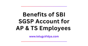 Benefits of SBI SGSP Account for AP & TS Employees in 2025 ...