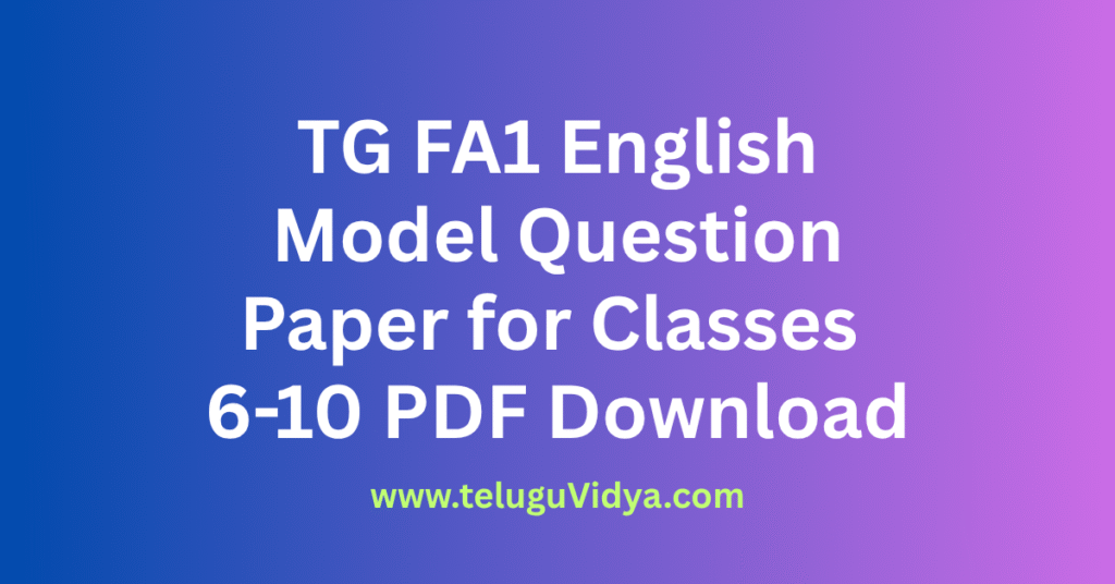 TG FA1 English Model Question Paper 2025 for Classes 6-10 PDF Download - TeluguVidya – AP & TG ...