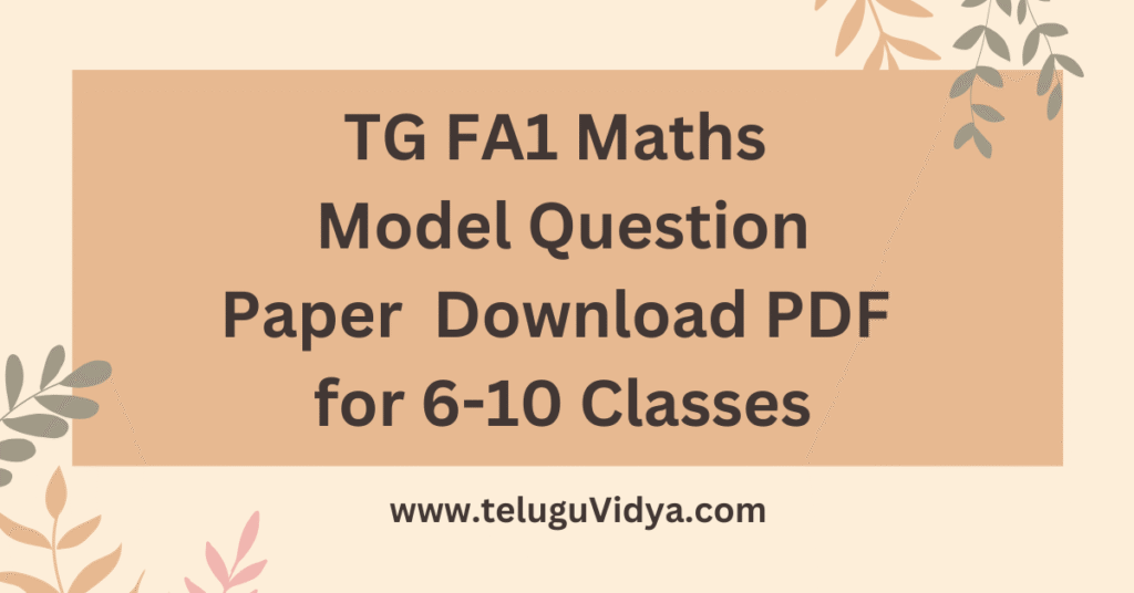 TG FA1 Maths Model Question Paper 2026: Download PDF for 6-10 Classes - TeluguVidya – AP & TG ...