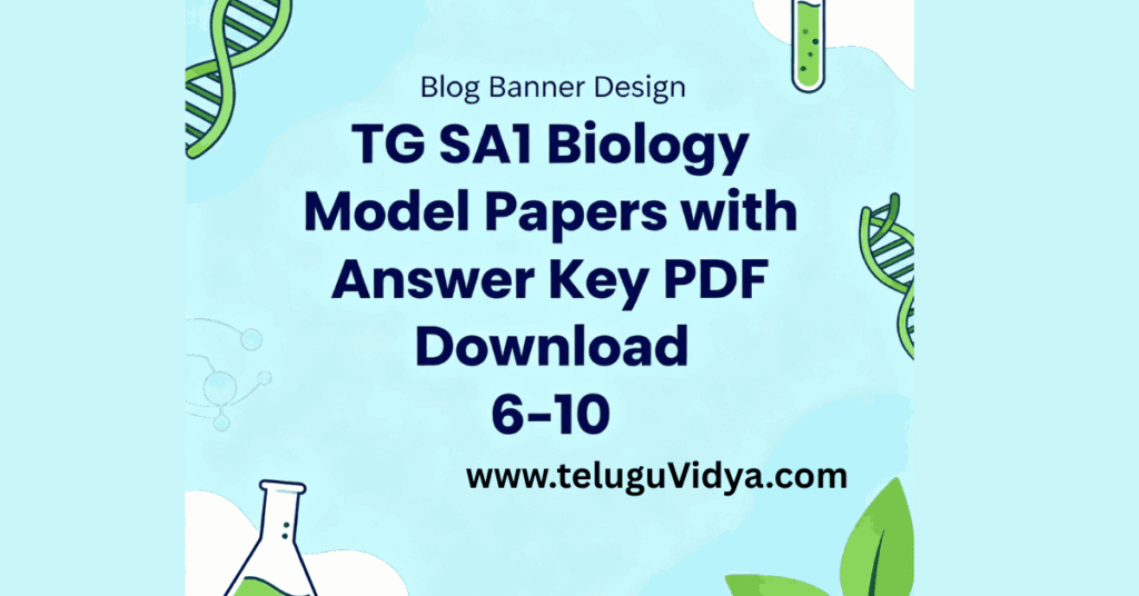 TG SA One Biology Model Papers with Answer Key PDF Download 2025 - TeluguVidya – AP & TG ...